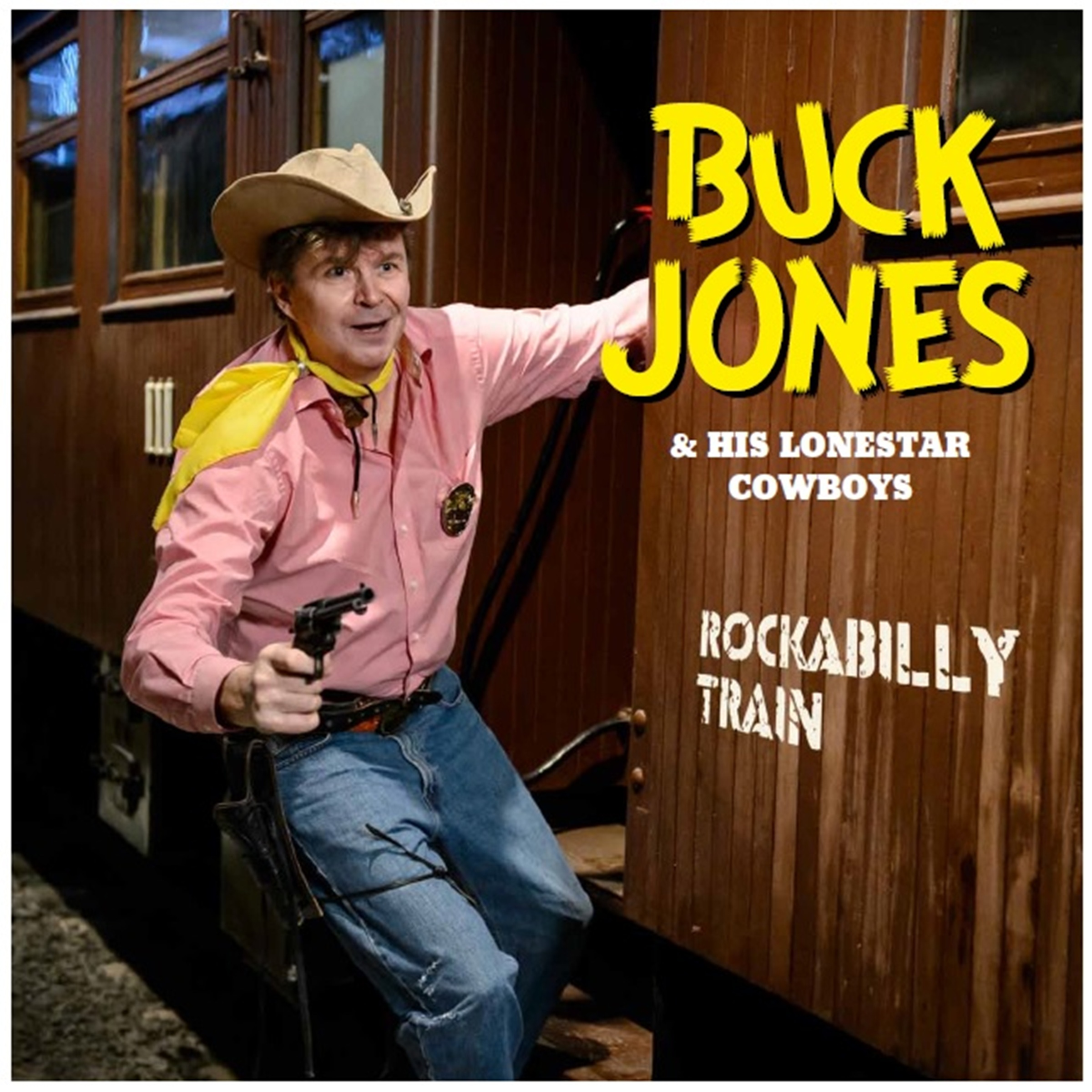 BUCK JONES & HIS LONESTAR COWBOYS - ROCKABILLY TRAIN (CD)